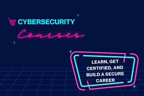 Cybersecurity Courses Get Certified And Advance Your Career