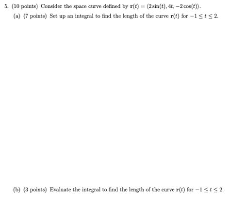 solved 5 10 points consider the space curve defined by