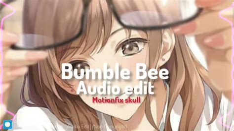 Bubmble Bee [audio Edit] Viral Youtube