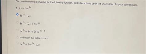 Solved Choose The Correct Derivative For The Following