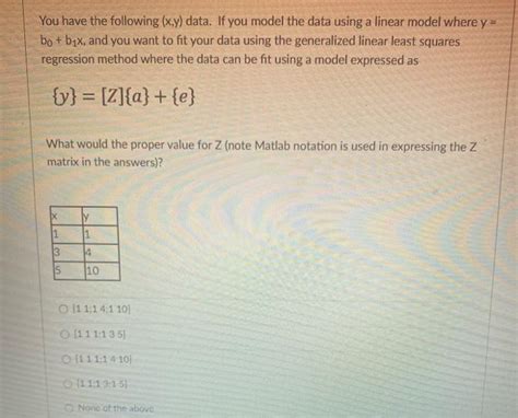 solved you have the following x y data if you model the