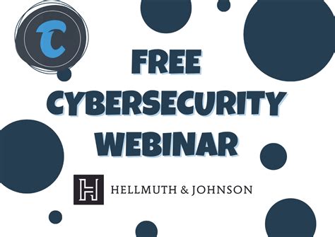 Free Cybersecurity Webinar Hellmuth And Johnson