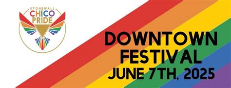 Sac Chico Pride Downtown Festival Chico Downtown Plaza 7 June 2025