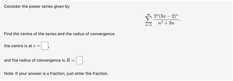 Solved Consider The Power Series Given By Chegg Com