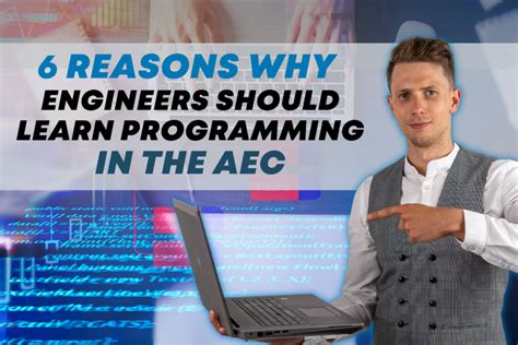 6 Reasons Why Engineers Should Learn Programming In The Aec
