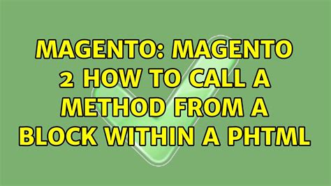 Magento Magento 2 How To Call A Method From A Block Within A Phtml Youtube