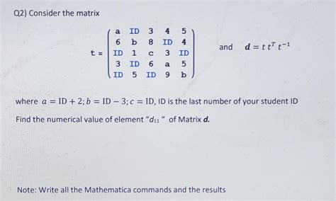 Q2 Consider The Matrix T⎝⎛a6 Id 3 Id Id B1 Id