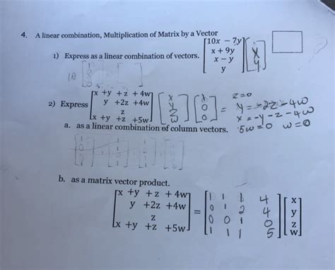 Solved 4 A Linear Combination Multiplication Of Matrix By