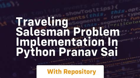 Traveling Salesman Problem Implementation In Python Pranav Sai Youtube