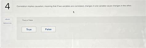 Solved 4correlation Implies Causation Meaning That If Two