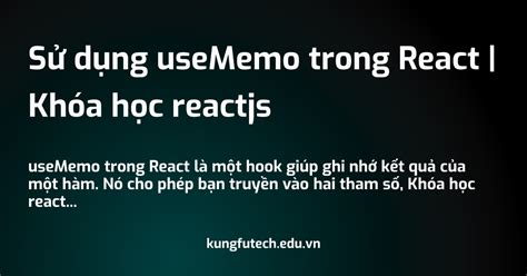 Sử Dụng Usememo Trong React Khóa Học Reactjs