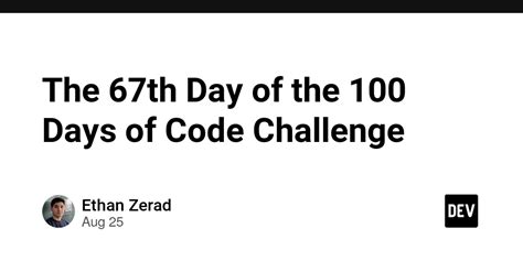 The 67th Day Of The 100 Days Of Code Challenge Dev Community