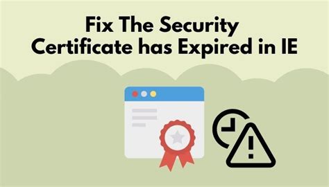 The Security Certificate Has Expired In Ie Fixes 2024