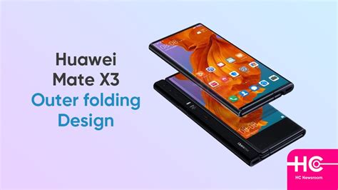 Huawei Mate X Phone To Feature Outward Folding Design And Punch Hole Display Huawei Central