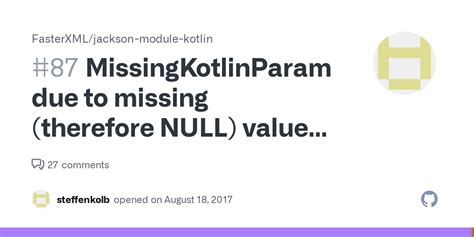missingkotlinparameterexception due to missing therefore null value for creator parameter