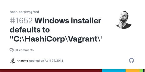 Windows Installer Defaults To Chashicorpvagrant · Issue 1652 · Hashicorpvagrant · Github