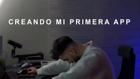 Creando Mi Primera App Dev Softwareengineer Programacion Youtube