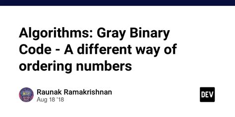 algorithms gray binary code a different way of ordering numbers dev community