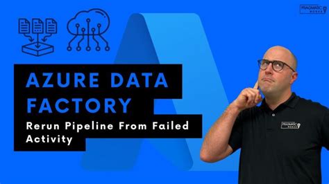 Azure Data Factory Rerun Pipeline From Failed Activity Austin Libal