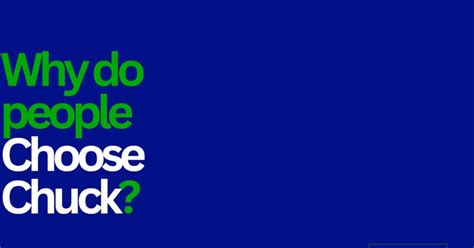 Why Should You Choose Chuck