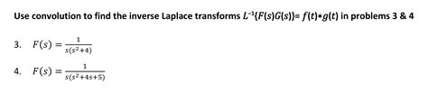 Solved Use Convolution To Find The Inverse Laplace
