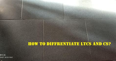 Can We Differentiate Cs And Ltcs