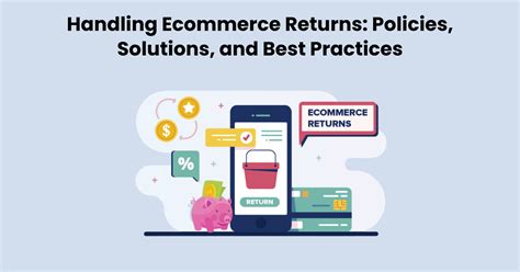 Handling Ecommerce Returns Policies Solutions And Best Practices