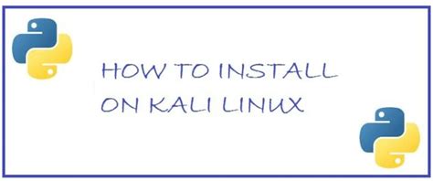 How To Install Python On Kali Linux 2024 Full Guide