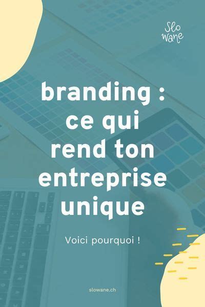 Pourquoi Un Branding Est Indispensable Slowanech Blog Communication Visuelle Graph