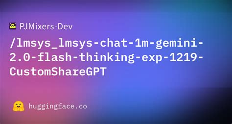 PJMixers Dev Lmsys Lmsys Chat M Gemini Flash Thinking Exp CustomShareGPT Datasets At