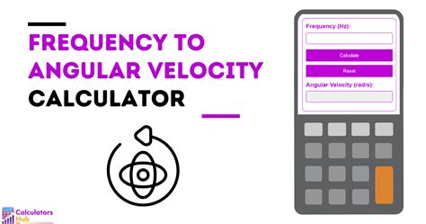 Frequency To Angular Velocity Calculator