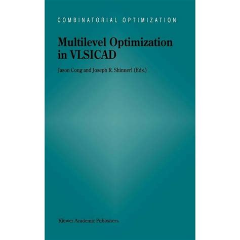 Combinatorial Optimization Multilevel Optimization In Vlsicad