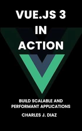 Amazon Vue Js In Action Build Scalable And Performant