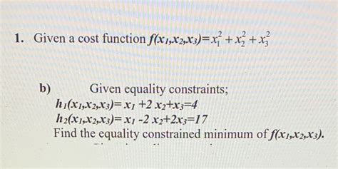 Solved 1 Given A Cost Function Fx1x2x3x X2 X3 B Given Equality Course Hero