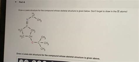 Solved Part A Draw A Lewis Structure For The Compound Whose Chegg Com