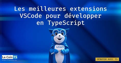Vscode Typescript Les Meilleures Extensions