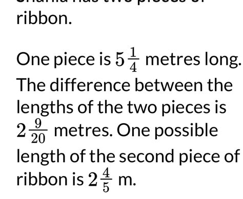 Solved Ribbon One Piece Is 5 14 Metres Long The Difference Between The Lengths Of The Two Math