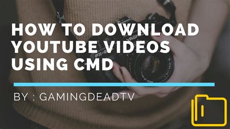 How To Download Youtube Videos Using Command Prompt Youtube
