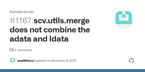 Scvutilsmerge Does Not Combine The Adata And Ldata · Issue 1167