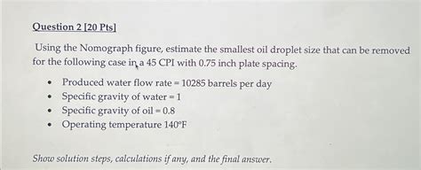 Solved Question 2 [20 ﻿pts]using The Nomograph Figure