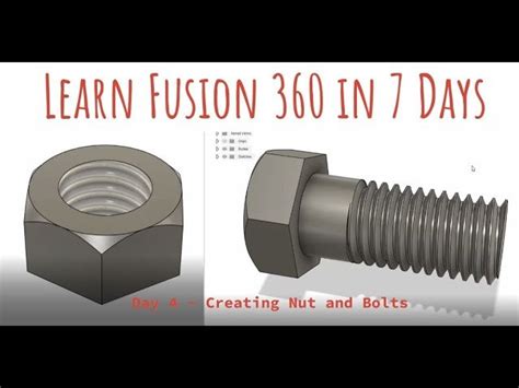 Free Video Learn Fusion 360 In 7 Days 2025 Edition Day 4 Creating Nuts And Bolts From The