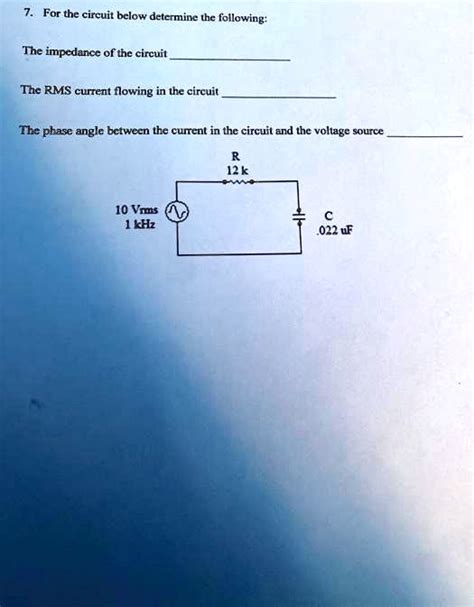 Solved 7for The Circuit Below Determine The Following The Impedance