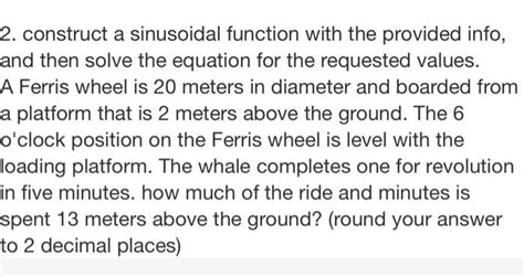 Solved 2 Construct A Sinusoidal Function With The Provided