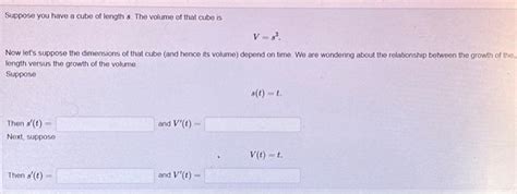 Solved Suppose You Have A Cube Of Length S The Volume Of Chegg