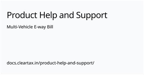 Multi Vehicle E Way Bill Product Help And Support