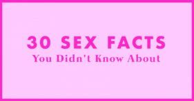 30 Sex Facts You Didn T Know About That You Should Be Reading