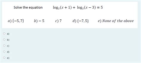 solved solve the equation log2 x 1 log2 x−3 5 a {−5 7} b