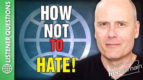 How Not To Hate