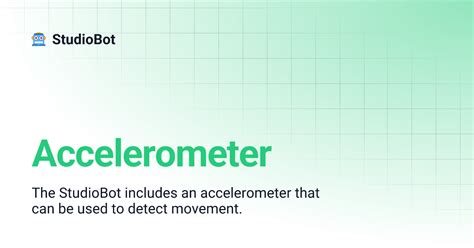 Accelerometer Studiobot