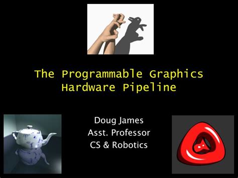 PPT The Programmable Graphics Hardware Pipeline PowerPoint